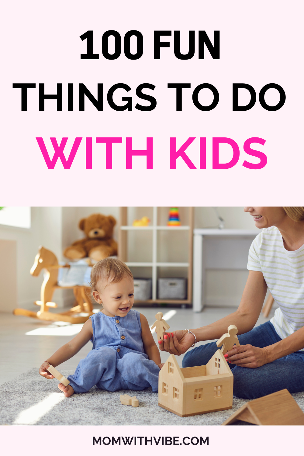 100 Fun Things to Do With Kids - Mom With Vibe