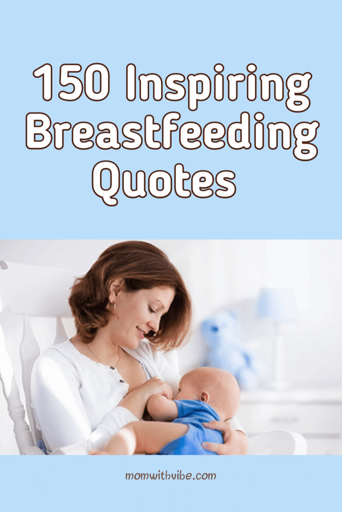 150 Best Breastfeeding Quotes For Moms - Mom With Vibe