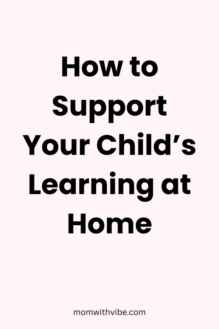 How to Support Your Child’s Learning at Home - Mom With Vibe