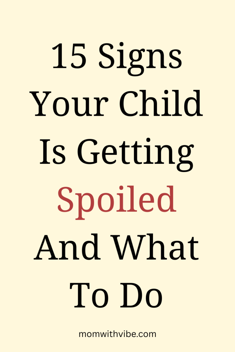 15 Signs Your Child Is Getting Spoiled And What To Do - Mom With Vibe
